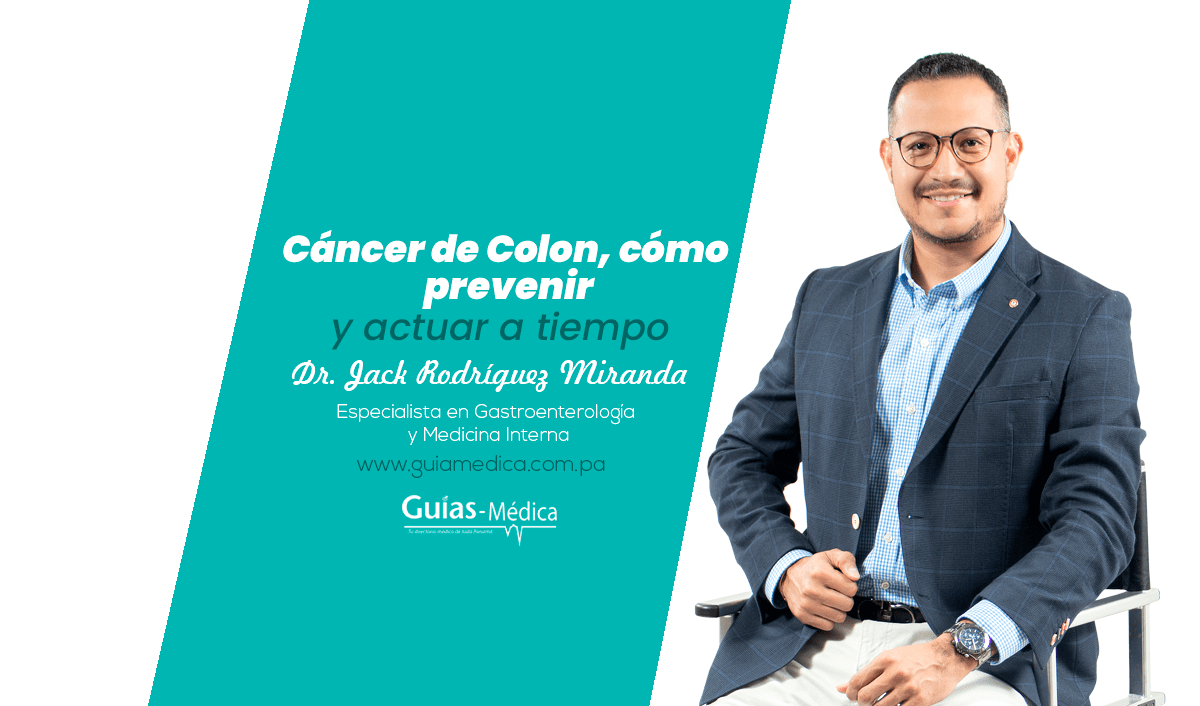 Cáncer de Colon, cómo prevenir y actuar a tiempo - GUÍAS MÉDICA